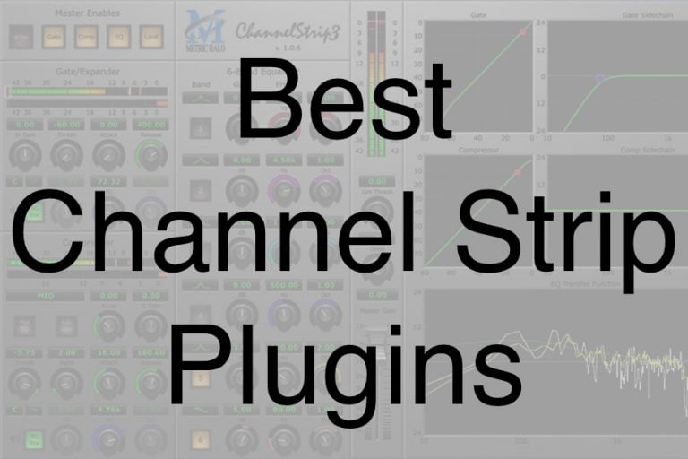 Top 9 Best Channel Strip Plugins For Your DAW