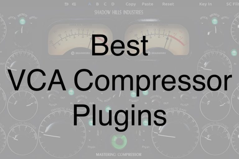 Top 11 Best VCA Compressor Emulation Plugins For Your DAW